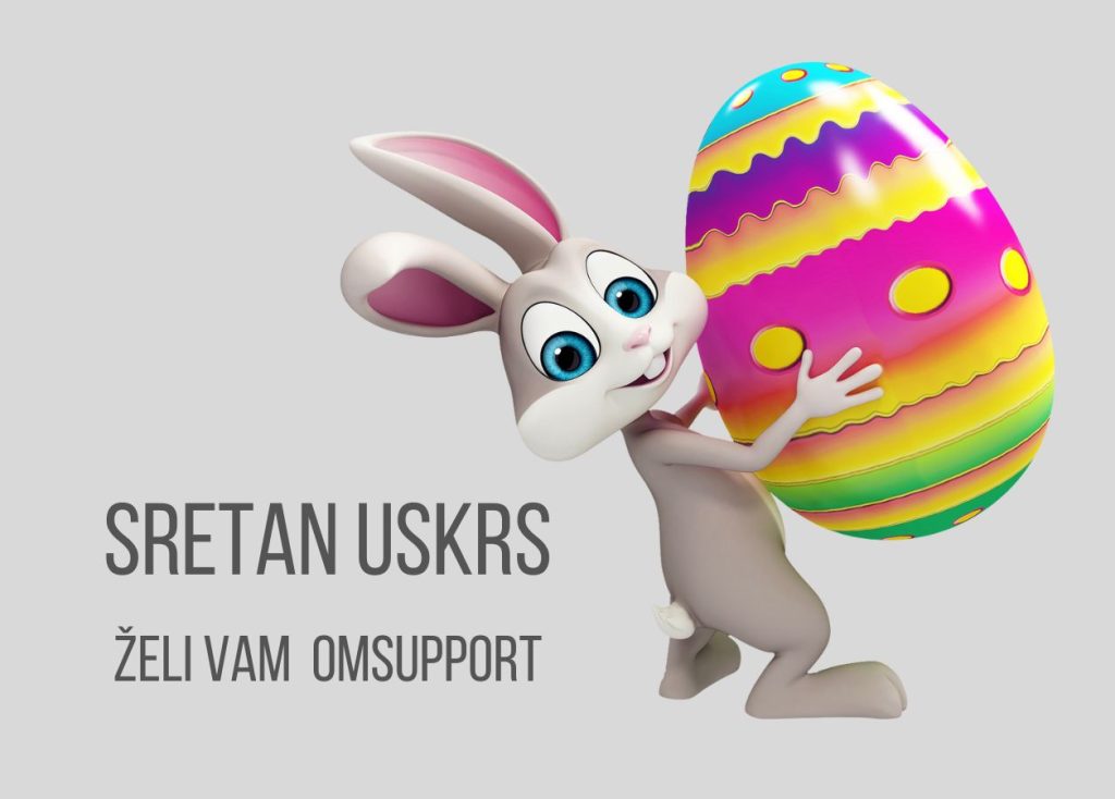 Sretan Uskrs! – O.M.support